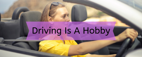Driving Is A Hobby Too – A Life, Ensnared